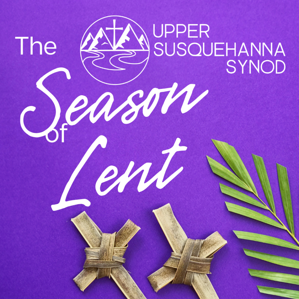 Bp Miller’s Musings: Second Sunday of Lent – Upper Susquehanna Synod